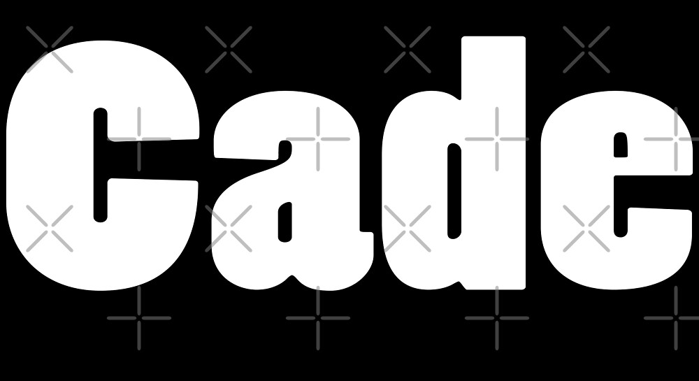 "Cade My Name Is Cade Inspired" by ProjectX23 | Redbubble