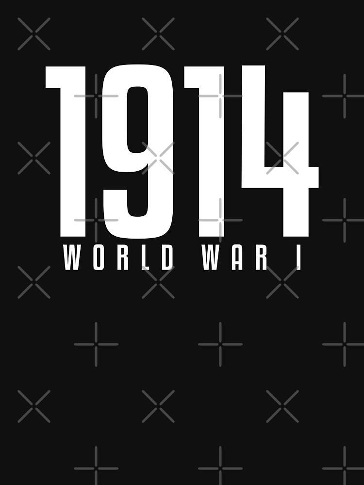 "1914 (WORLD WAR I), White" T-shirt for Sale by jericusdegamuz ...