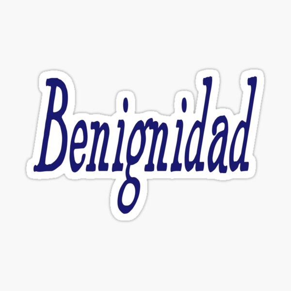 "Benignidad" Sticker for Sale by 309series | Redbubble