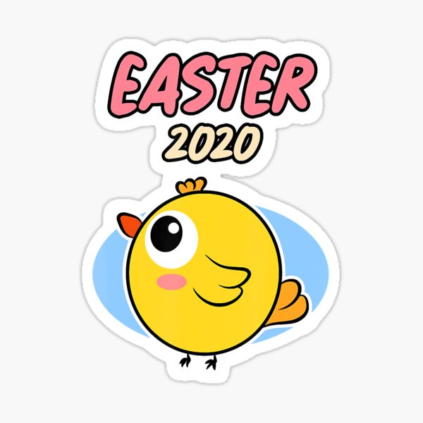 "Easter 2020 For Easter 2020 Chick" Sticker for Sale by WanitaDesign | Redbubble