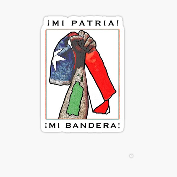 "PUERTO RICO MI PATRIA, MI BANDERA " Sticker for Sale by liamaris ...