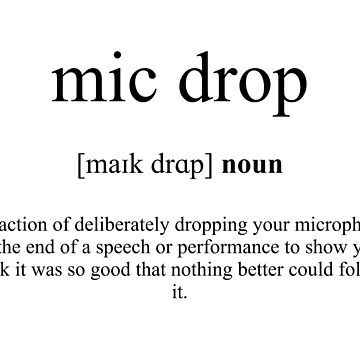 "Mic Drop Definition | Dictionary Collection" Poster by Designschmiede ...