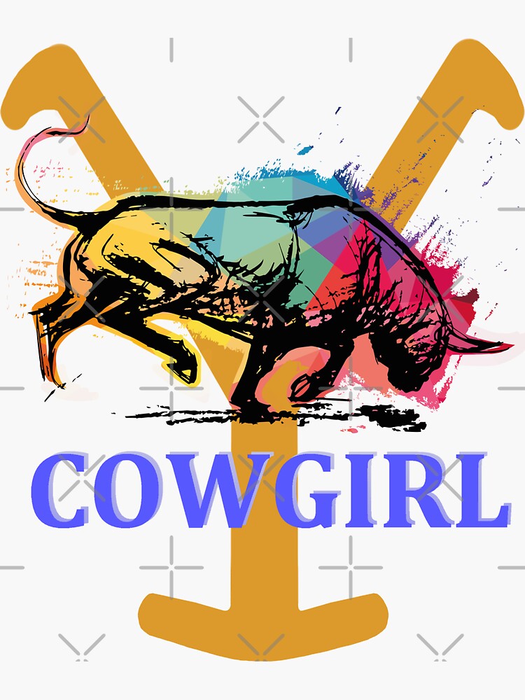 "YELLOWSTONE COWGIRL ANGRY BULL SEND RIP" Sticker for Sale by ...