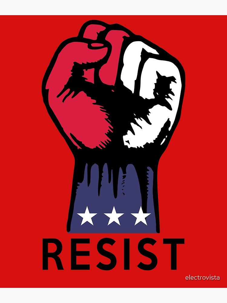 "The Resistance Red White and Blue Protest Resist Fist" Poster for Sale ...