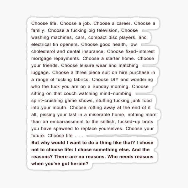 "Transpotting Monologue Renton's speech Choose Life" Sticker for Sale ...