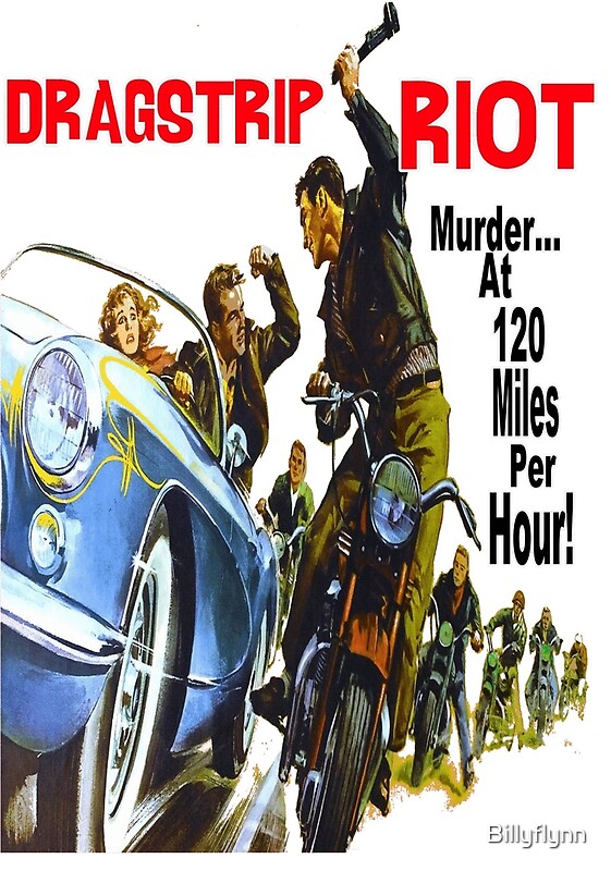 "Dragstrip Riot" by Billyflynn | Redbubble