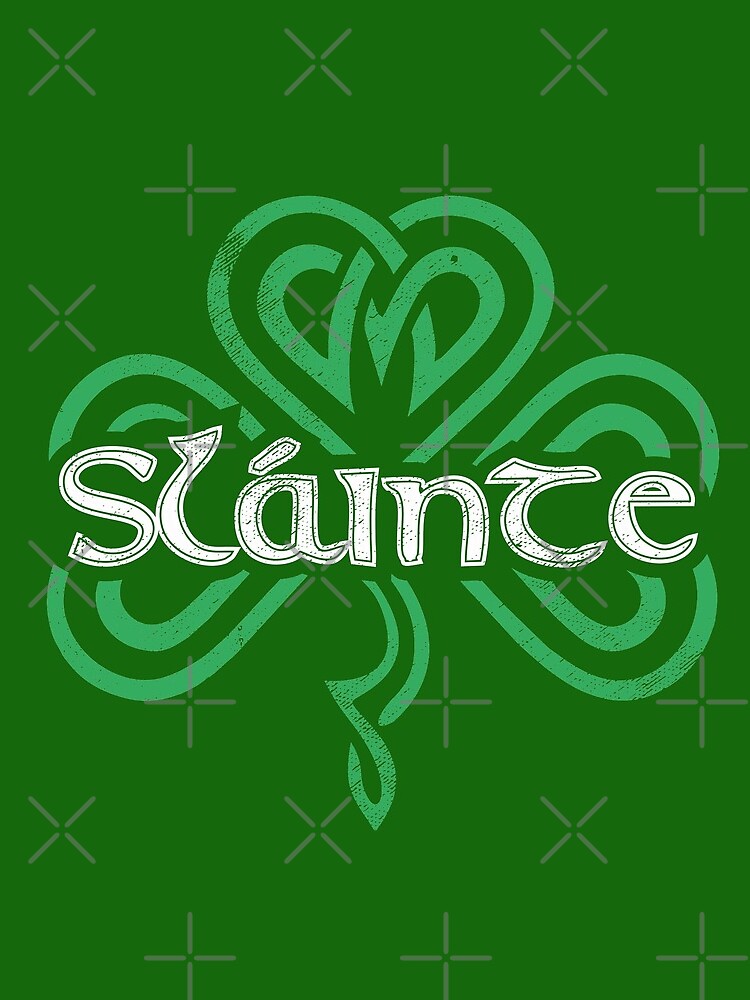 "Slainte Gaelic Drinking Toast Cheers Good Health Funny St Patricks Day ...