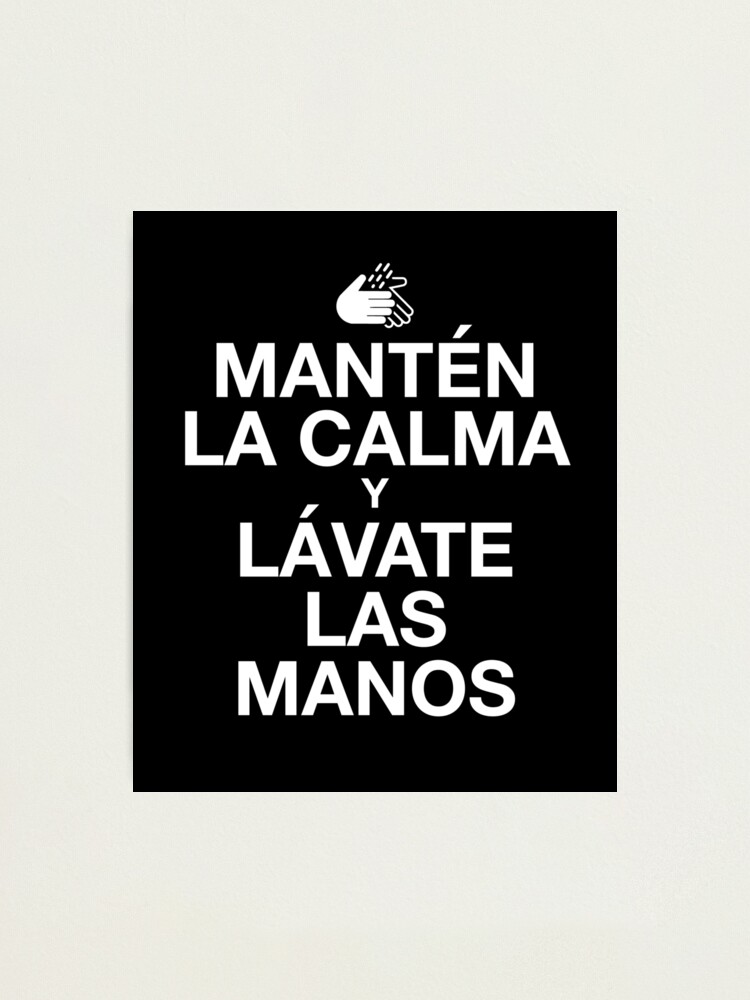 Lámina fotográfica «Manteniendo La Calma Y Lavate Las Manos - Mantén la ...