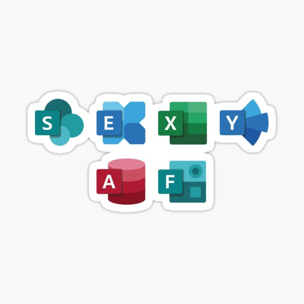 "SEXY AF - SharePoint, Exchange, Excel, Yammer, Access, Forms" Sticker ...