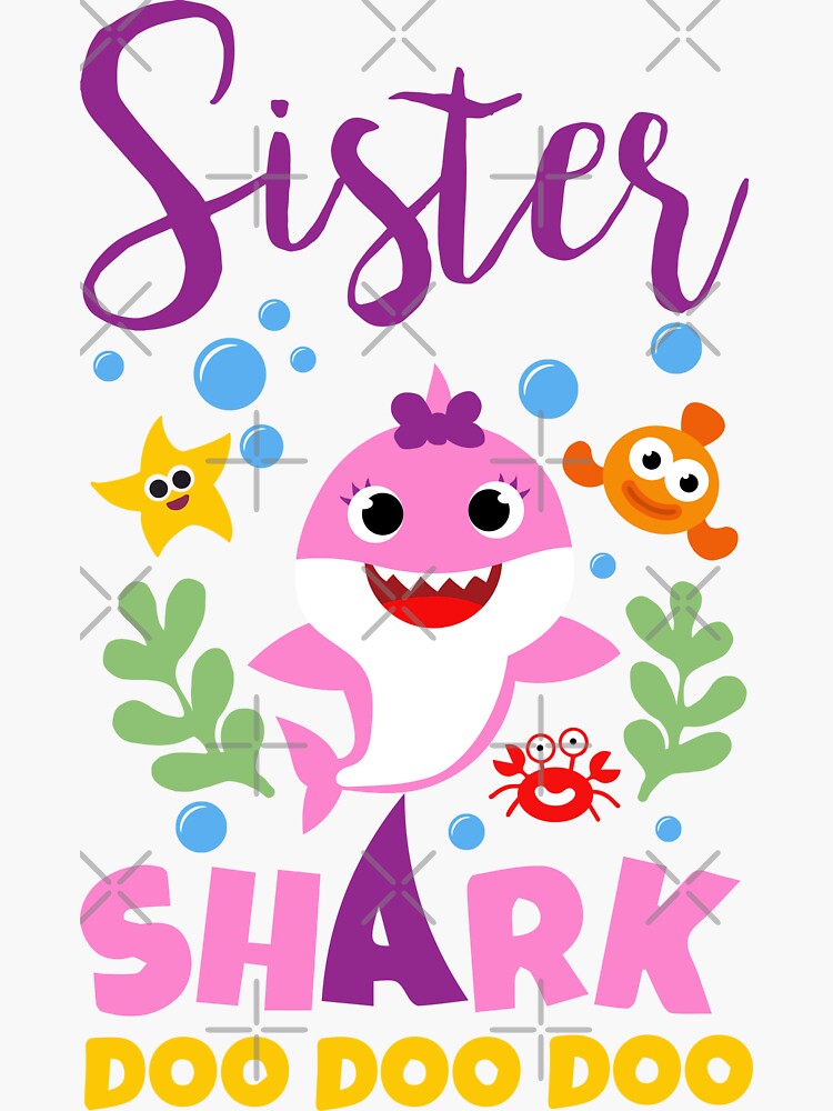 "Sister Shark Gift Cute Baby Shark Design Matching Family Set Doo Doo ...