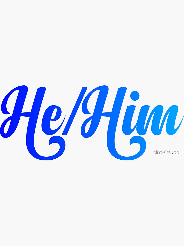 "He/Him Pronouns" Sticker by sinsvirtues | Redbubble