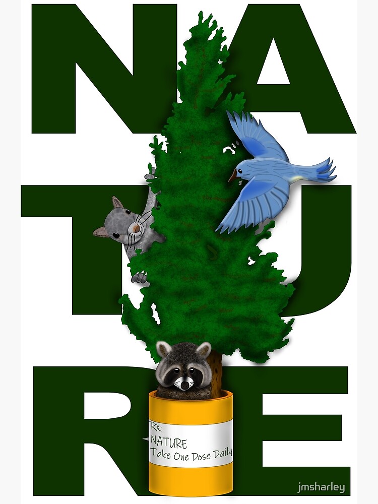 "Nature - Take One Dose Daily" Poster for Sale by jmsharley | Redbubble