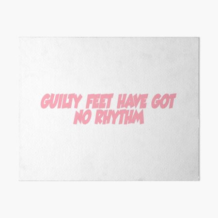 "guilty feet have got no rhythm Popular Meme Speech " Art Board Print ...