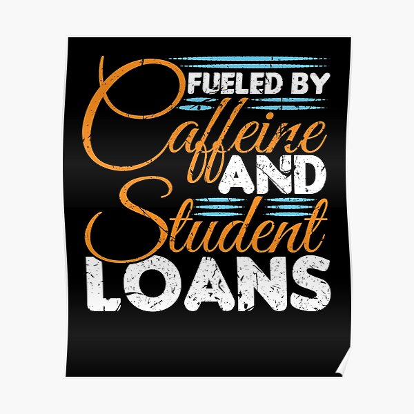 Student Loans Posters | Redbubble