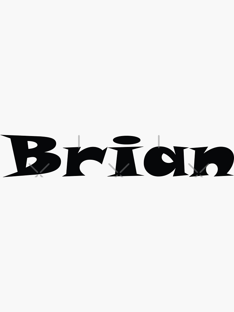"Brian My Name Is Brian Inspired" Sticker for Sale by ProjectX23 ...