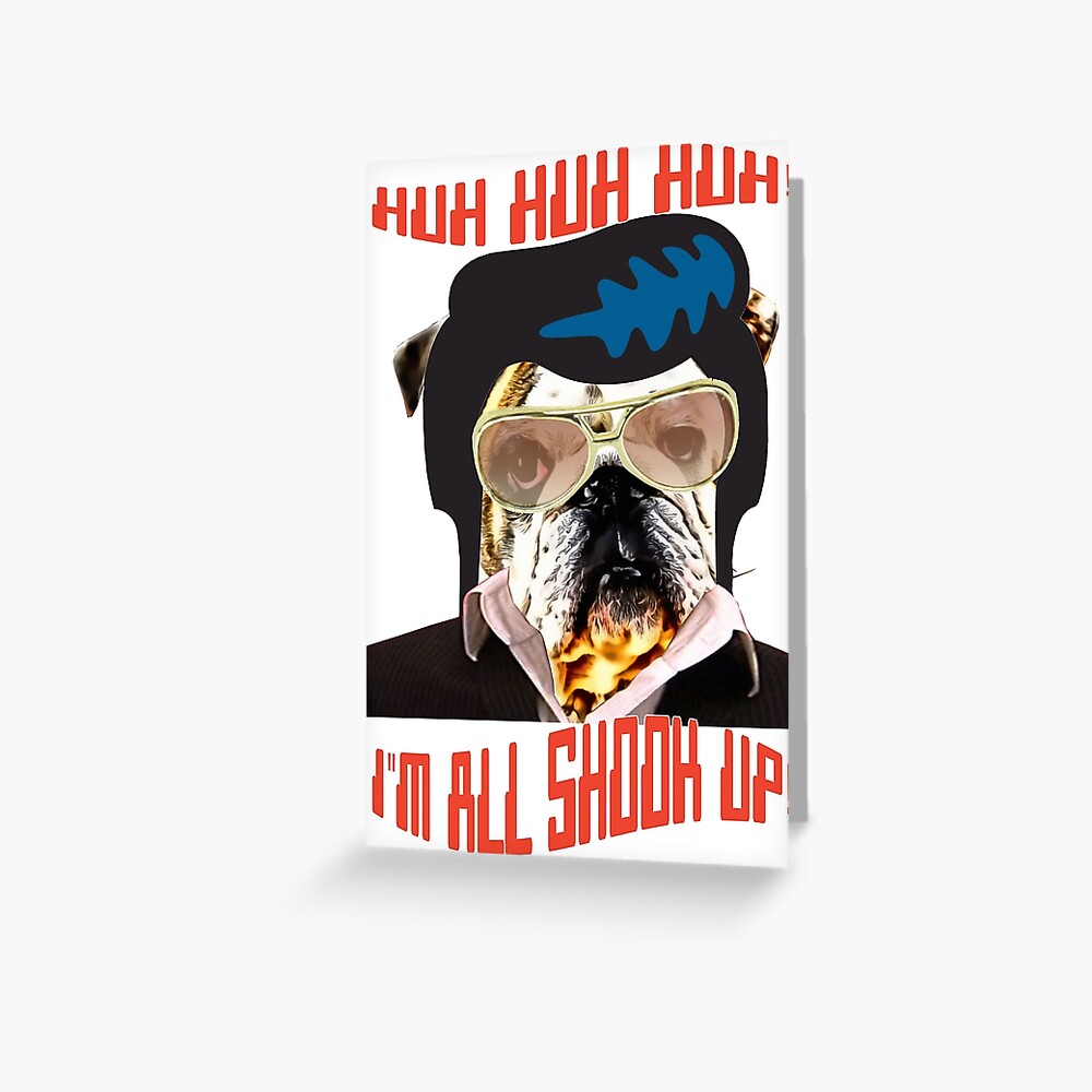 "I'm all shook up dog" Greeting Card by Billyflynn | Redbubble