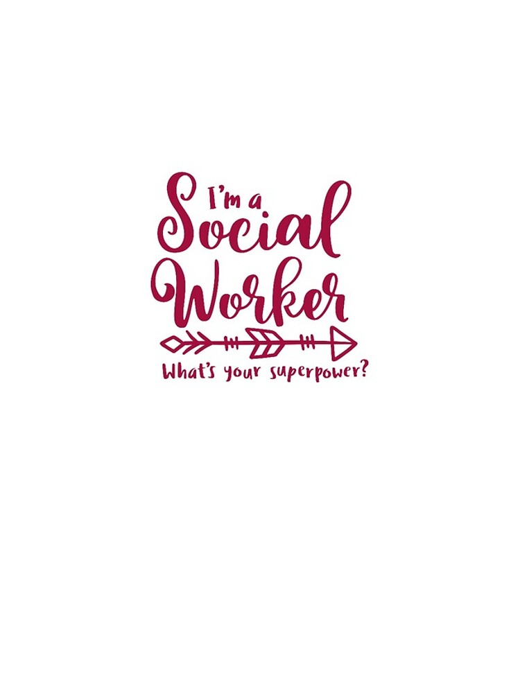 "I'm a Social Worker, what's your superpower, whats your super power ...
