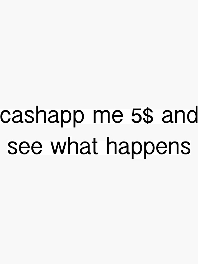 "cash app me" Sticker for Sale by lizig | Redbubble