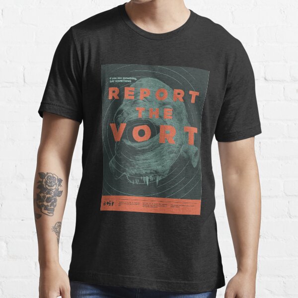 "Report the Vort" T-shirt for Sale by fredfurhst | Redbubble | hl t ...