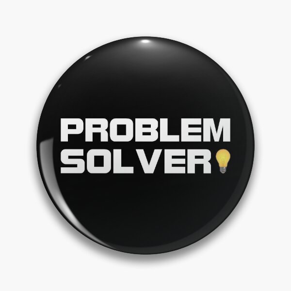 "I am a problem solver" Pin for Sale by NerdySherds | Redbubble