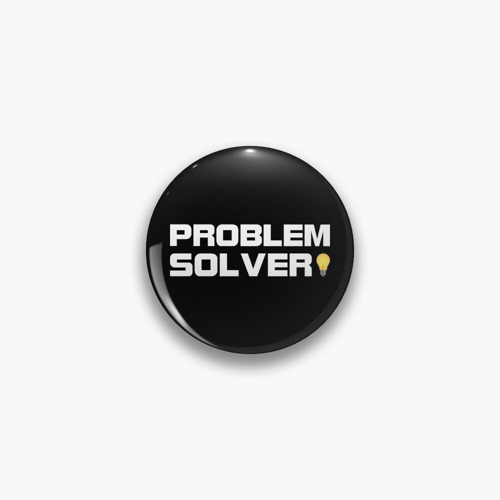 "I am a problem solver" Pin for Sale by NerdySherds | Redbubble