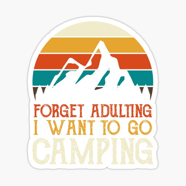 Funny Camping Sayings Stickers | Redbubble