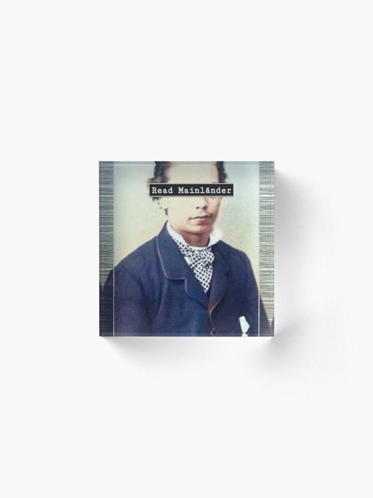 "Read Philipp Mainlander" Acrylic Block for Sale by AbsurdistMemer ...