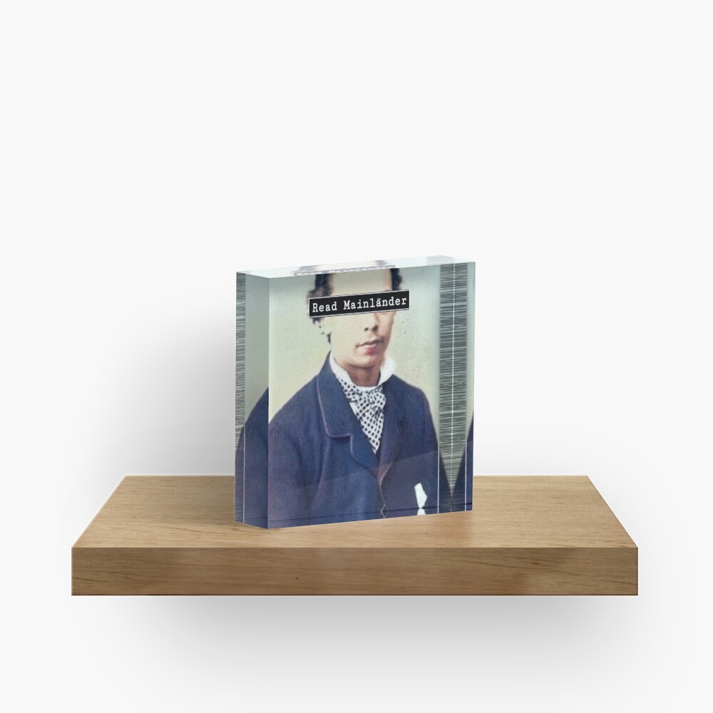 "Read Philipp Mainlander" Acrylic Block for Sale by AbsurdistMemer ...