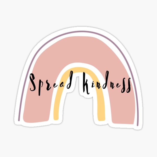 "Spread Kindness" Sticker for Sale by magicallykaylee | Redbubble