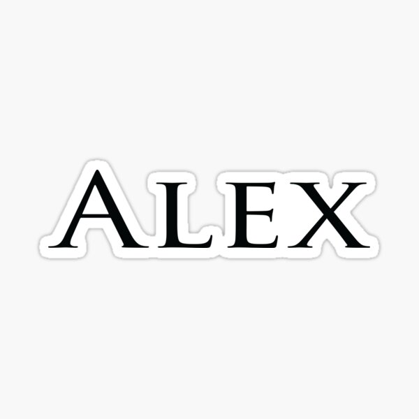 "Alex My Name Is Alex Inspired" Sticker by ProjectX23 | Redbubble