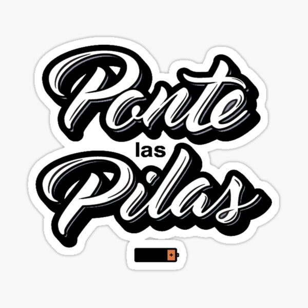 Ponte Las Pilas Stickers | Redbubble