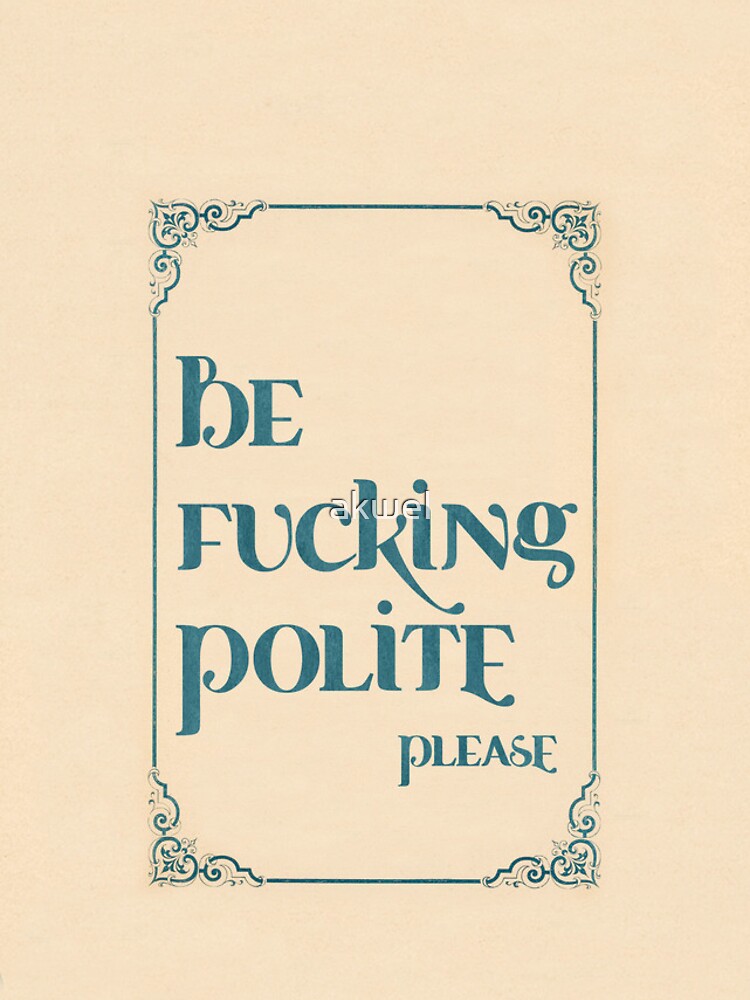 "Be Polite, Please" iPhone Case for Sale by akwel | Redbubble