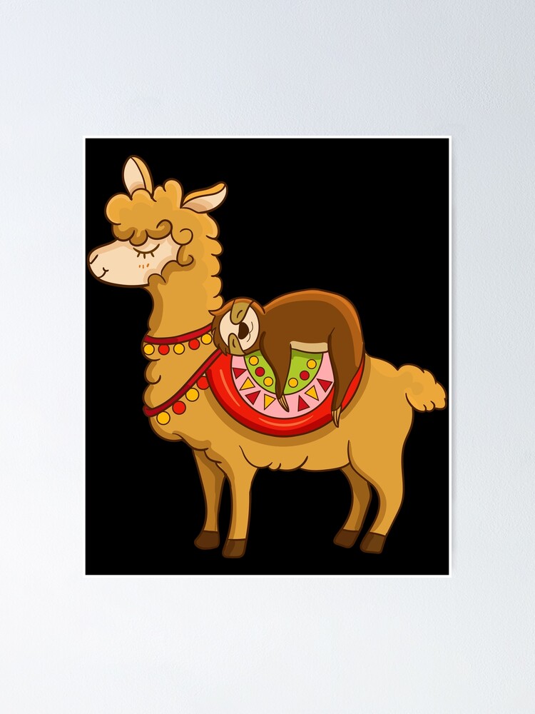"Cute & Funny Sloth Riding Llama Animal Friends" Poster by ...
