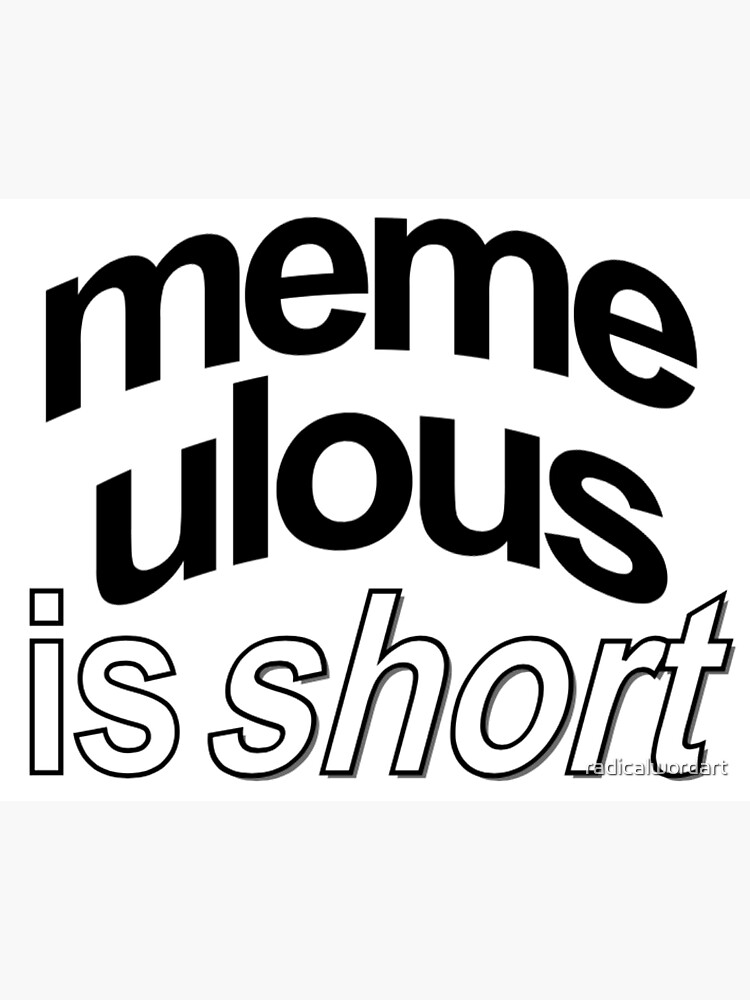 "Memeulous is short" Sticker by radicalwordart | Redbubble