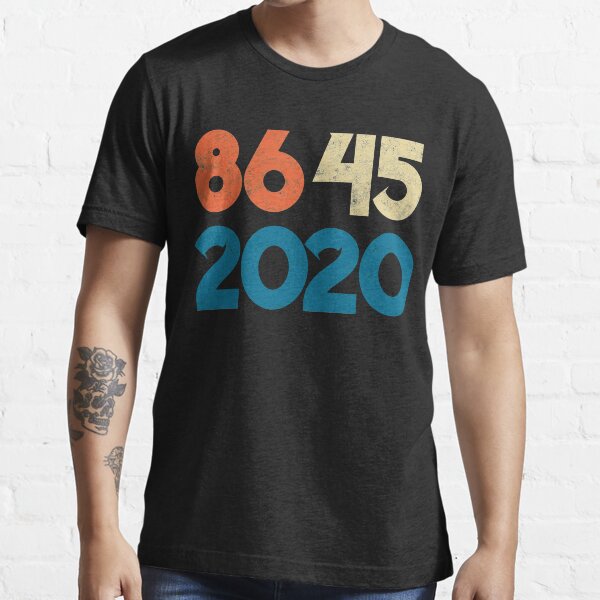 "86 45 2020 Anti Trump 8645 Vintage" T-shirt for Sale by MagicBoutique ...
