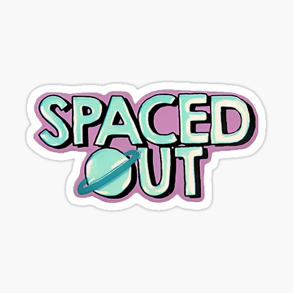"SPACED OUT " Sticker by ThedesignerandI | Redbubble
