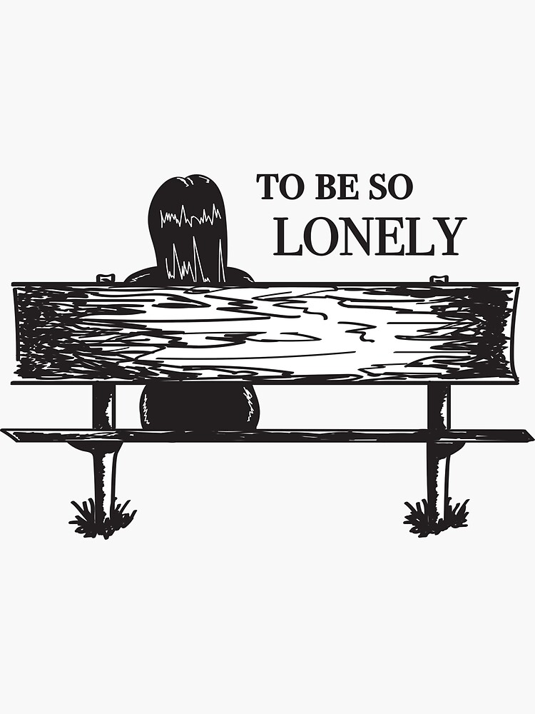 "to be so lonely" Sticker for Sale by sandraobrien | Redbubble