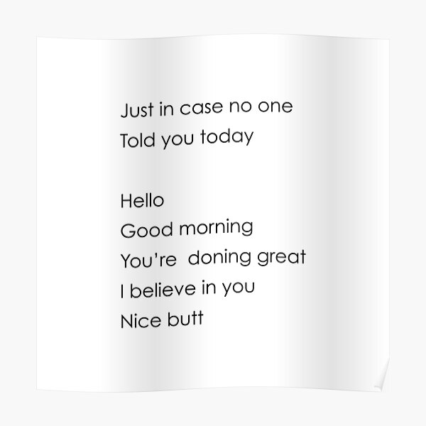 "Just In Case No One Told You Today, Hello, Good Morning, You’re Doing ...