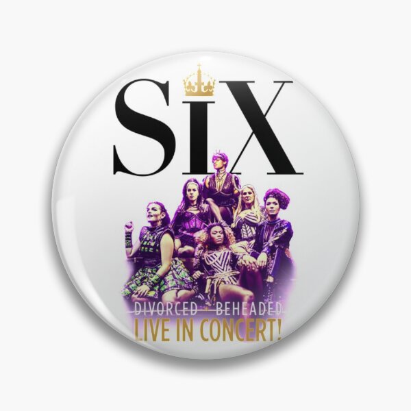 "Six the Musical" Pin for Sale by Lilia Jacobs | Redbubble