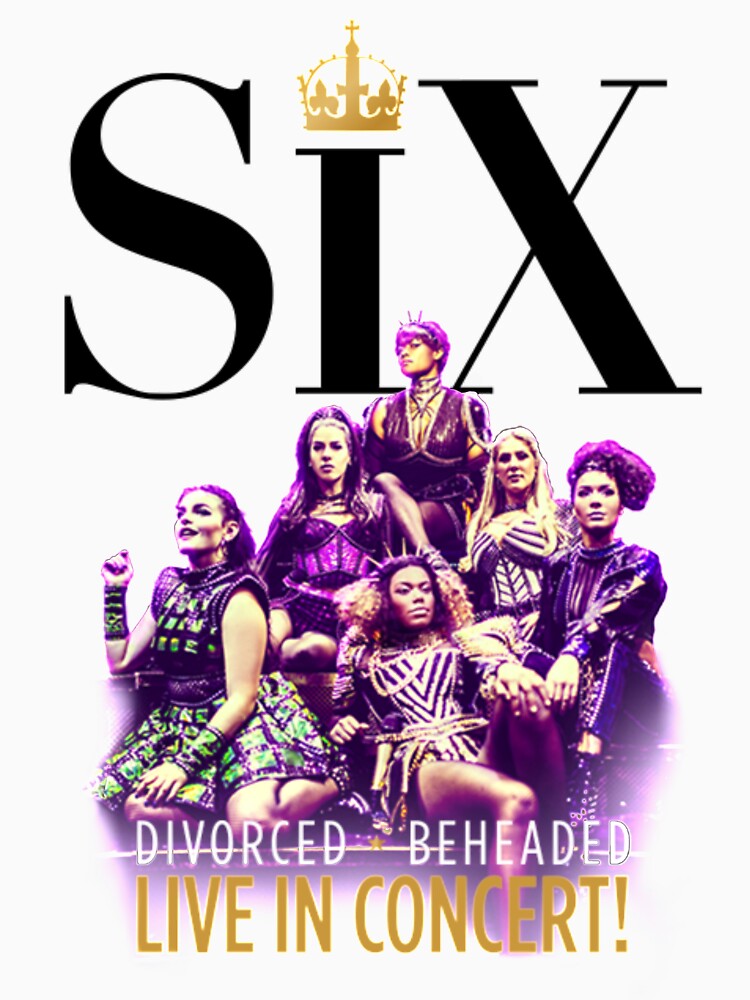"Six the Musical" T-shirt for Sale by majikcalmiss | Redbubble | six t ...