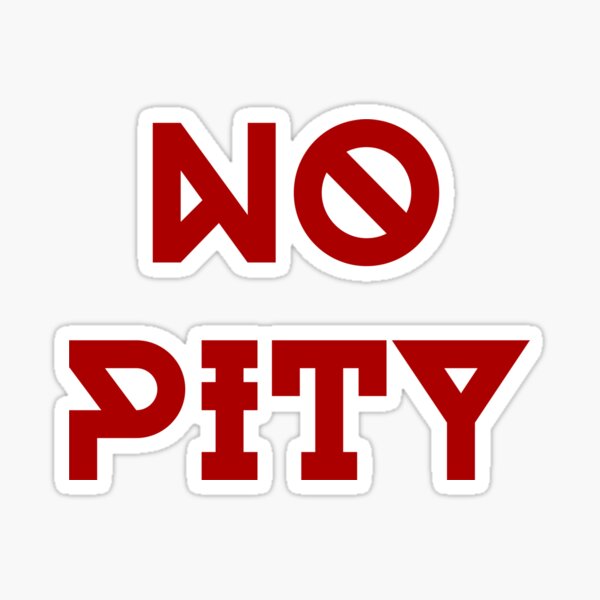 "No Pity" Sticker for Sale by PunkCroc | Redbubble