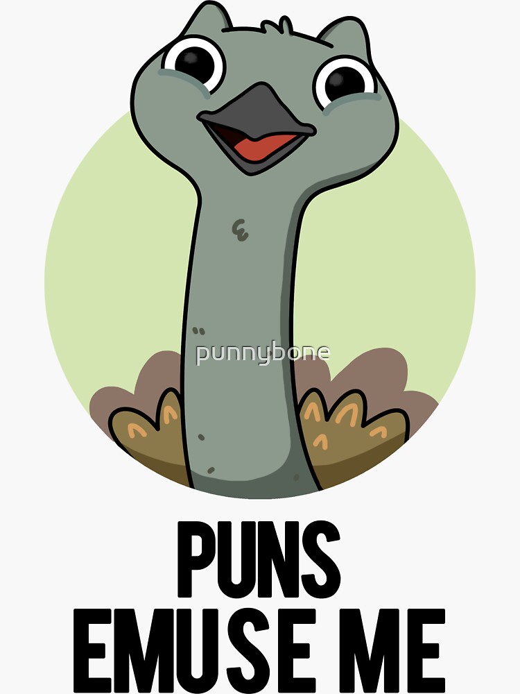 "Puns Emu-se Me Animal Pun" Sticker by punnybone | Redbubble