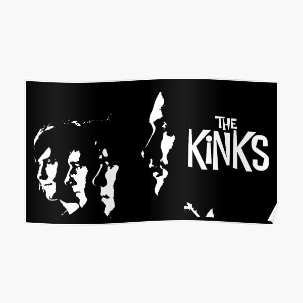 "The kinks" Poster by Dafareon | Redbubble