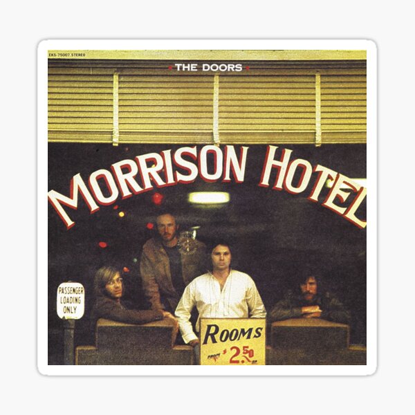 "Morrison Hotel (album)" Sticker for Sale by ColSmokie | Redbubble