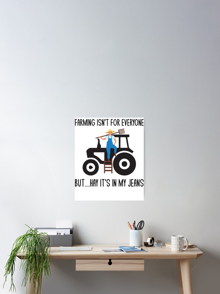 "Funny Farmer Farming Tractor Pun Jokes Humor" Poster for Sale by ...