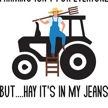 "Funny Farmer Farming Tractor Pun Jokes Humor" Poster for Sale by ...
