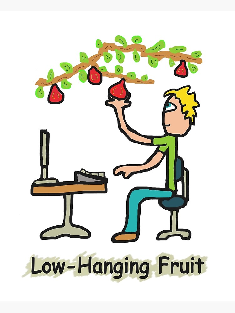 Low Hanging Fruit Memes Should You Literally Pick The Low Hanging