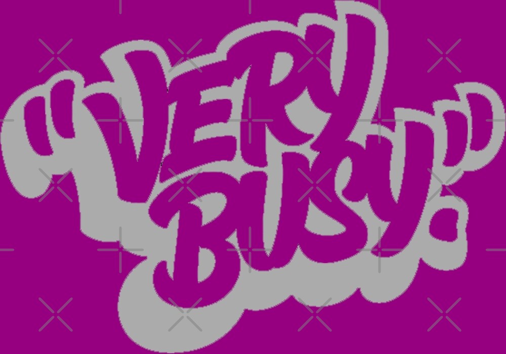 "Very busy - title lettering typography text quotes" by Khanchoice ...