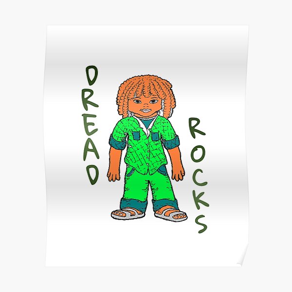 "Dreadlocks/DREAD ROCKS " Poster for Sale by RonaldKitama | Redbubble