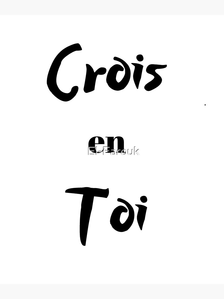 Poster « Crois en Toi - Citation », par El-Farouk | Redbubble